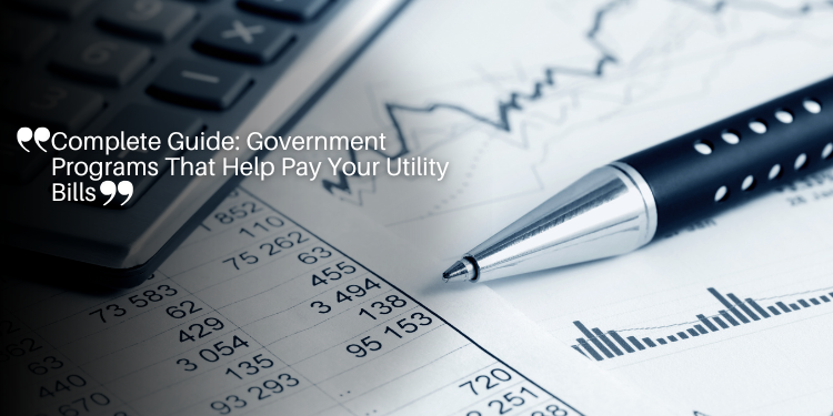 Complete Guide: Government Programs That Help Pay Your Utility Bills ...