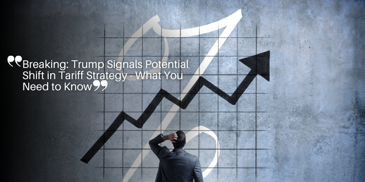 Breaking: Trump Signals Potential Shift in Tariff Strategy - What You ...